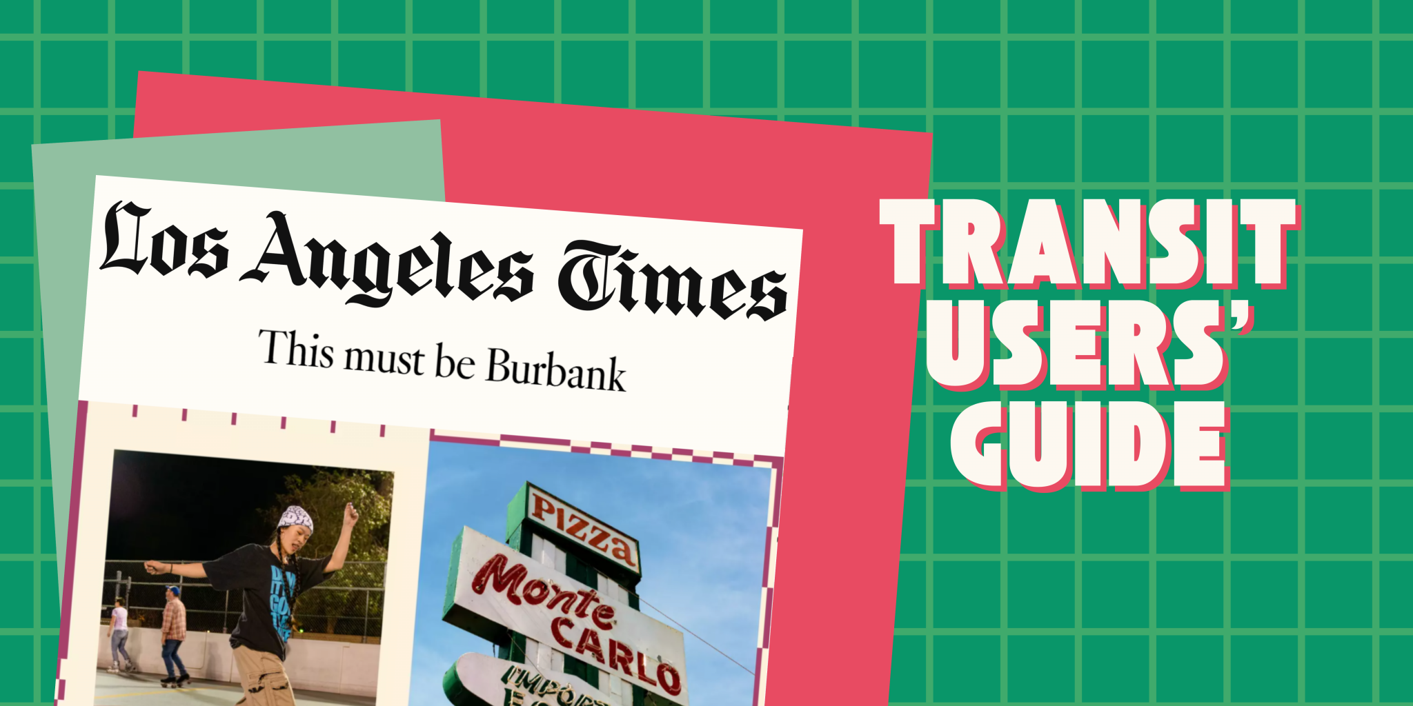 A Transit User’s Guide to the “This Must Be: Burbank” Guide - BTMO